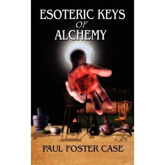 Paul Foster Case | Other | Esoteric Keys Of Alchemy Paul Foster Case ...